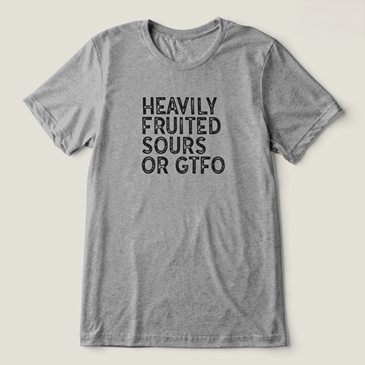 Heavily Fruited Sours or GTFO